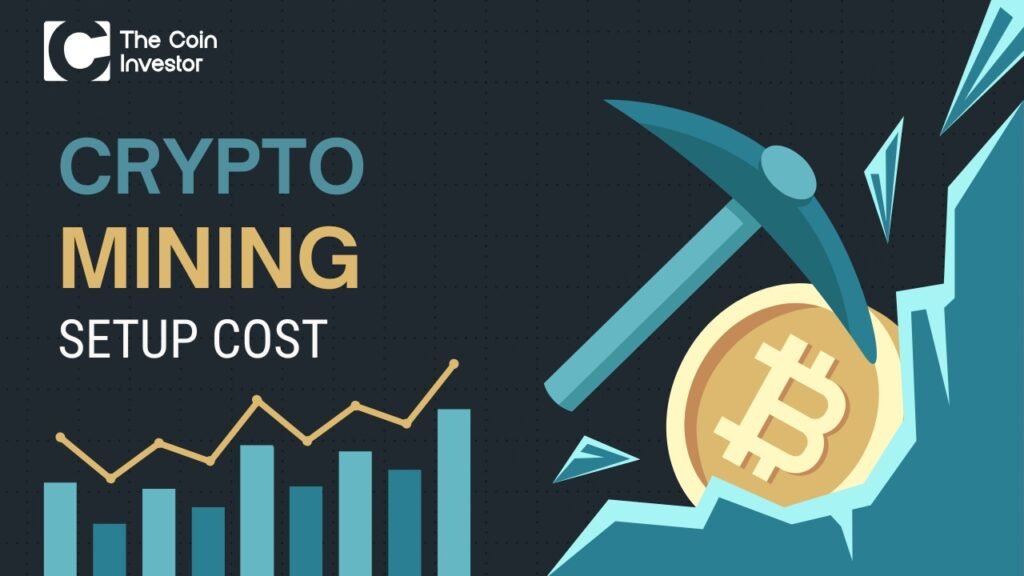 How Much Does Crypto Mining Setup Cost (2025 Updates) – The Coin Investor